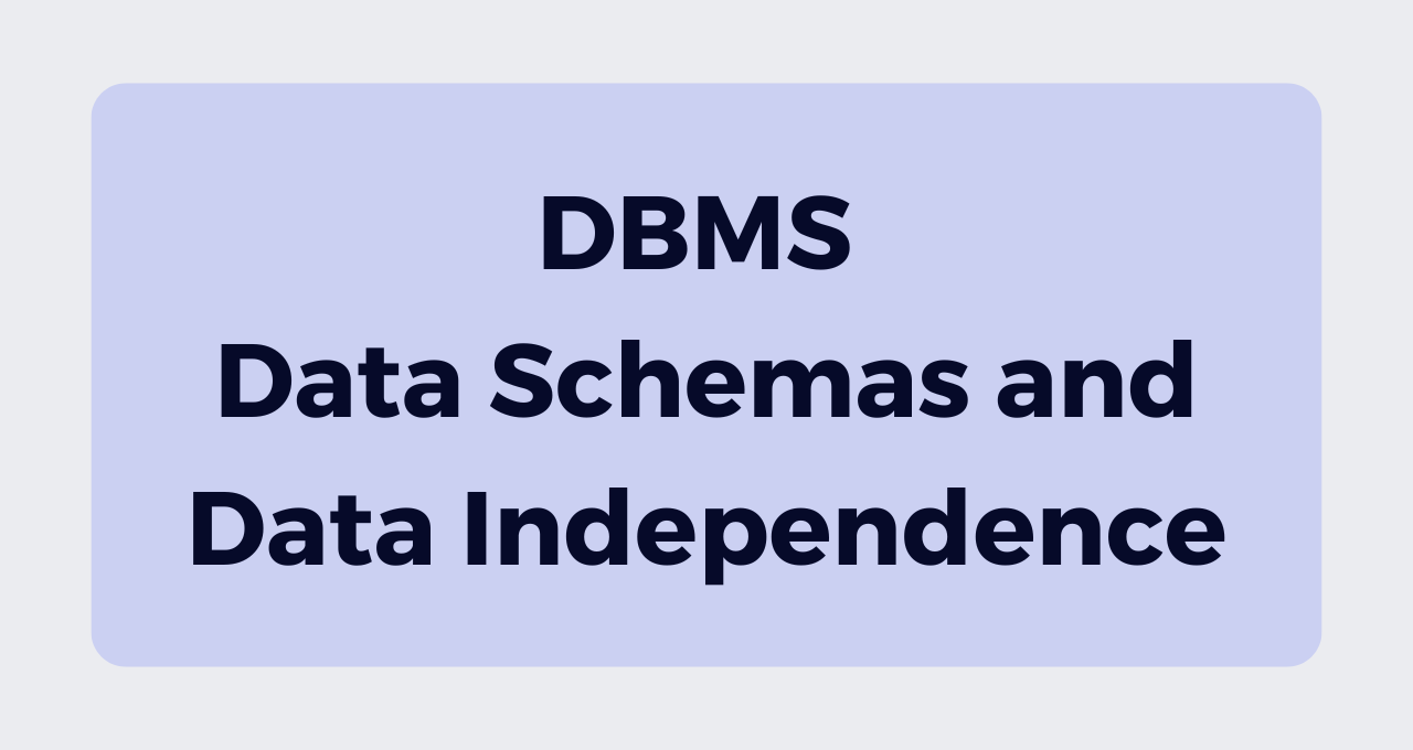 Understanding DBMS Data Schemas And Data Independence 8 Png